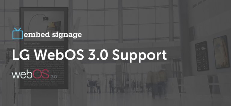 LG WebOS 3.0 Now Supported | embed signage Digital Signage Software