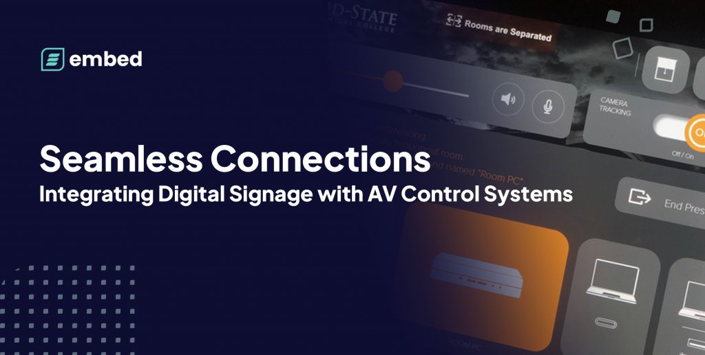 Seamless Connections: Integrating Digital Signage with AV Control ...